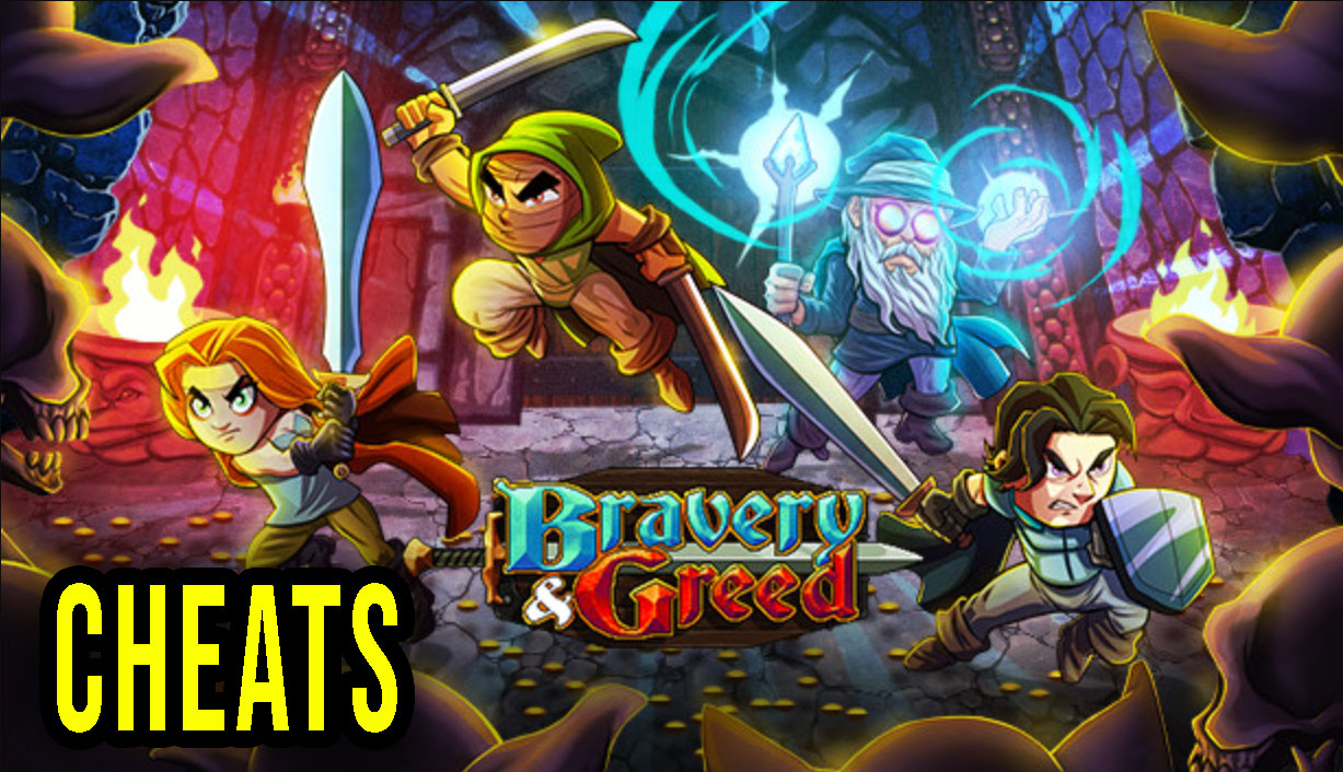 Bravery and Greed - Cheats, Trainers, Codes - Games Manuals