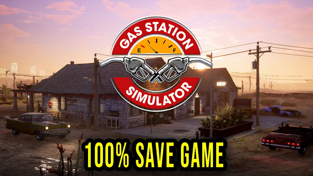 Gas Station Simulator – 100% Save Game - Games Manuals