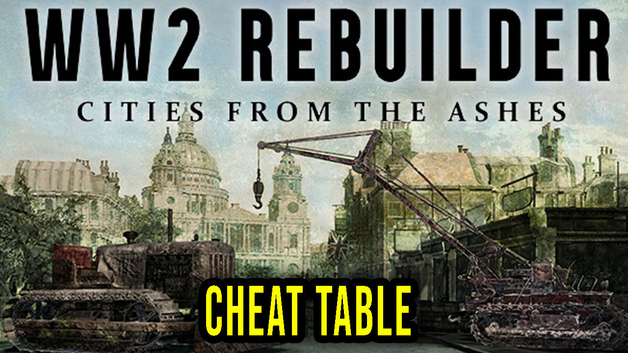 WW2 Rebuilder - Cheat Table for Cheat Engine - Games Manuals