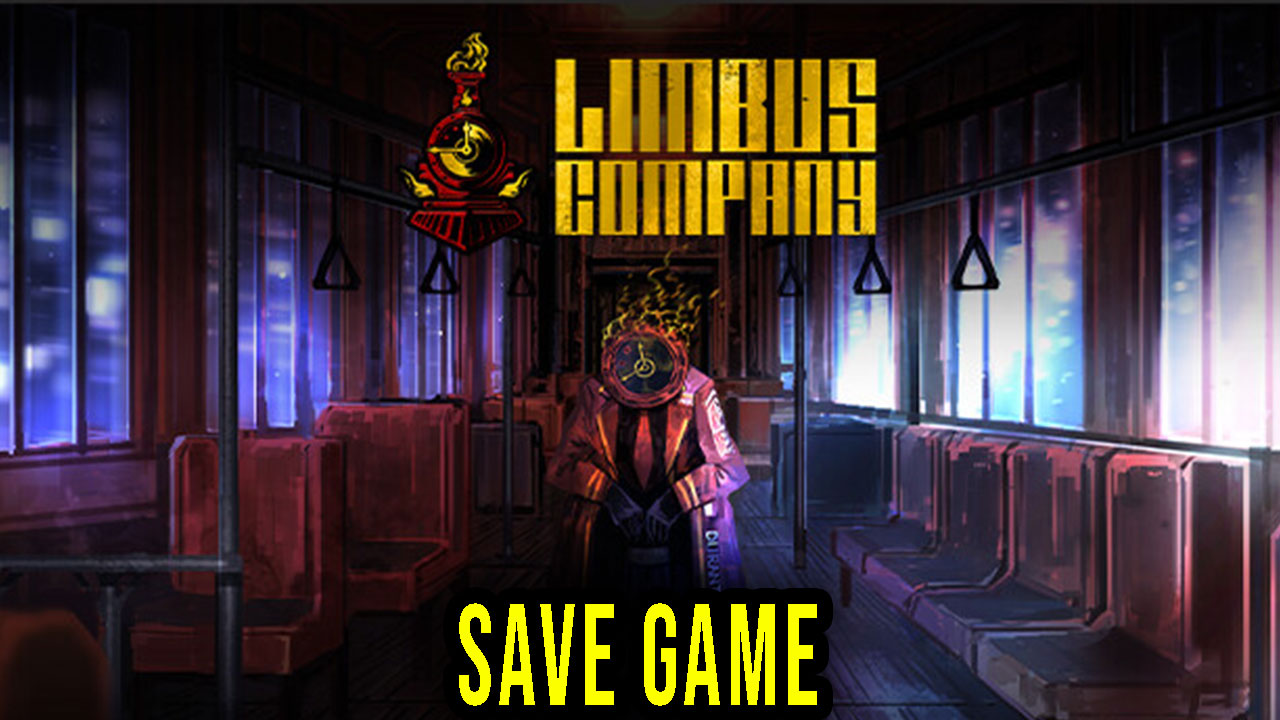 Limbus Company – Save Game – lokalizacja, backup, wgrywanie - Games Manuals