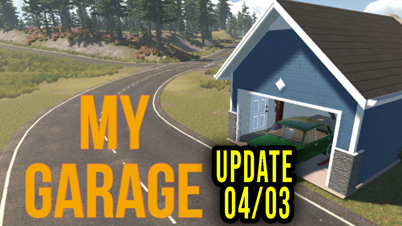 My Garage - Version 04/03 - Update, changelog, download - Games Manuals
