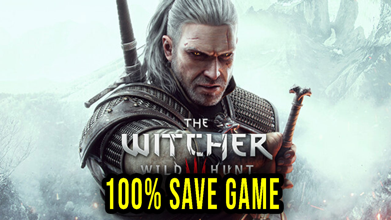 The Witcher 3: Wild Hunt – 100% Save Game - Games Manuals