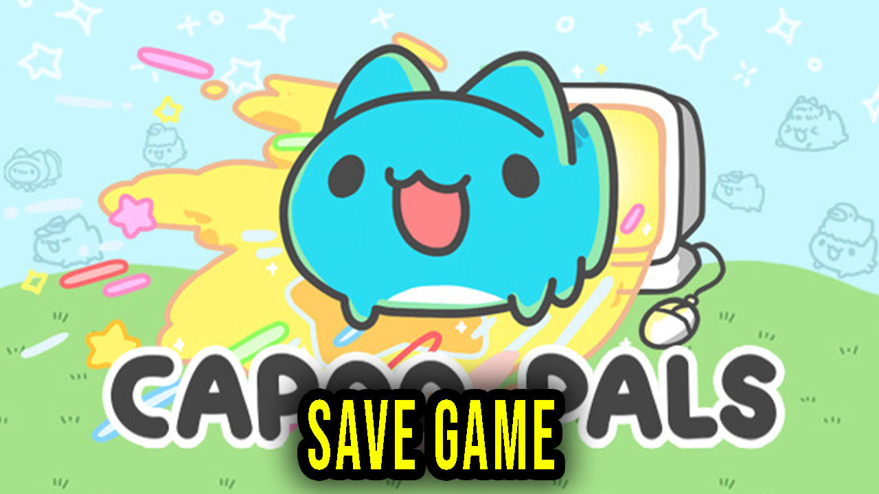 Capoo Pals – Save game – location, backup, installation - Games Manuals