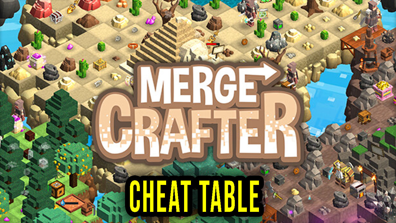 MergeCrafter - Cheat Table for Cheat Engine - Games Manuals