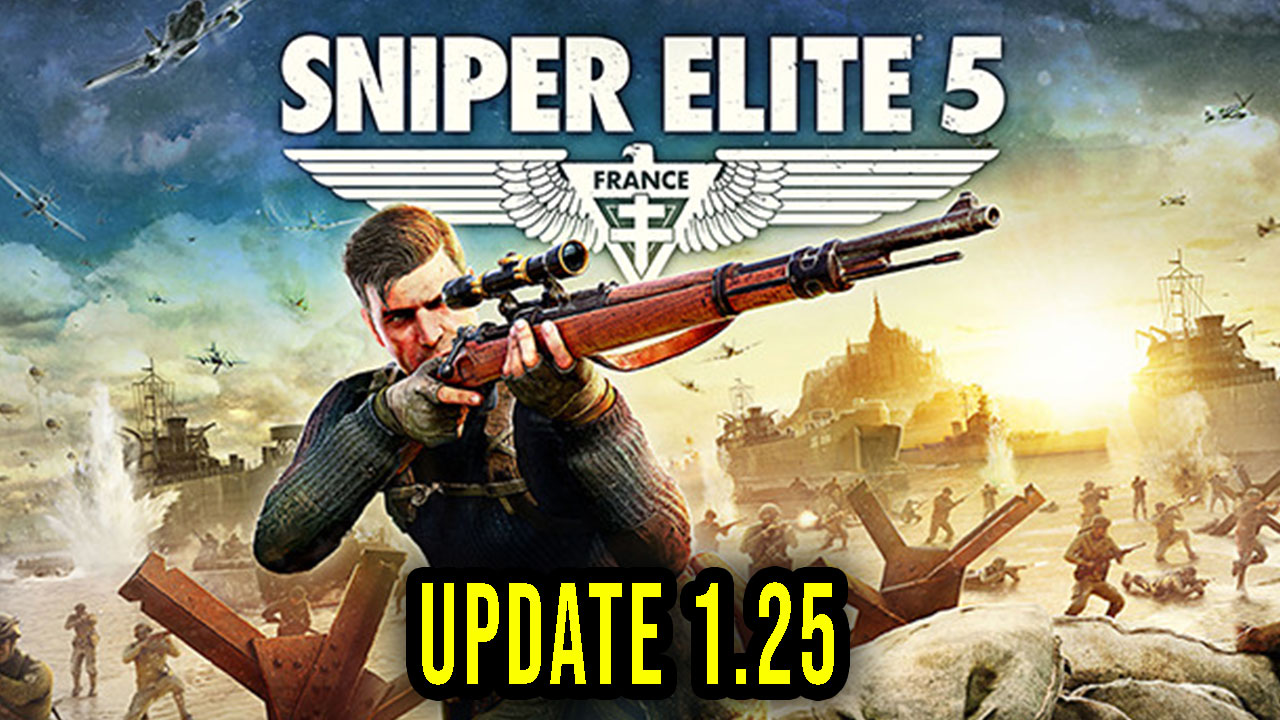 Sniper Elite 5 - Version 1.25 (v2.11) - Patch notes, changelog ...