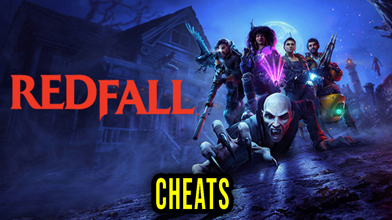Redfall - Cheats, Trainers, Codes - Games Manuals