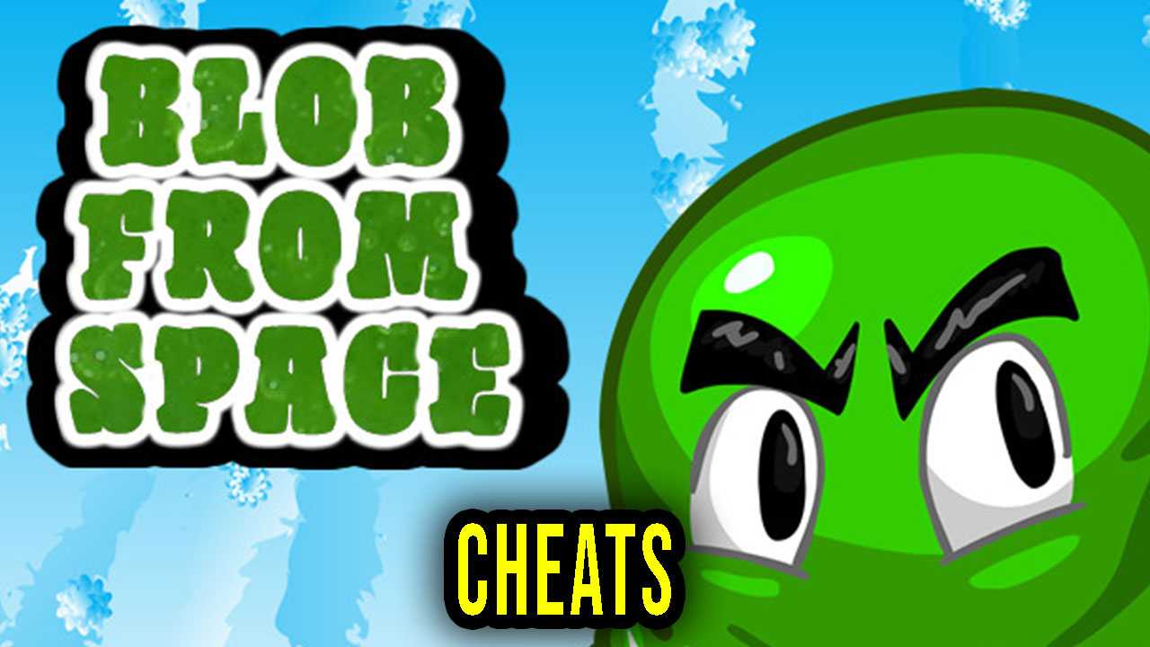 Blob From Space - Cheats, Trainers, Codes - Games Manuals