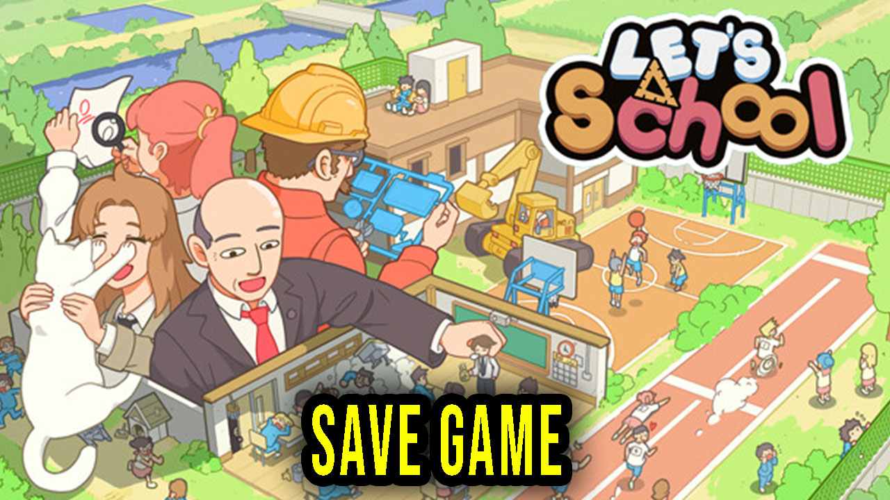 Let's School – Save Game – location, backup, installation - Games Manuals