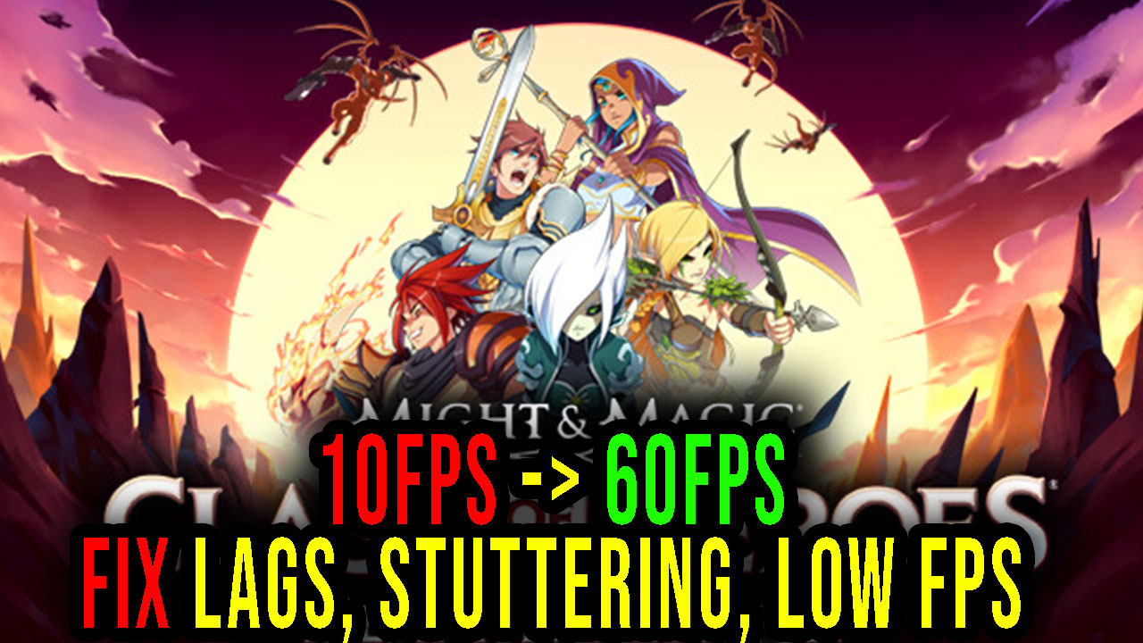 Might & Magic: Clash of Heroes - Definitive Edition - Lags, stuttering ...