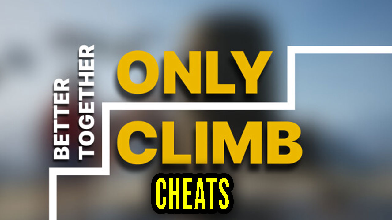 Only Climb: Better Together - Cheats, Trainers, Codes - Games Manuals