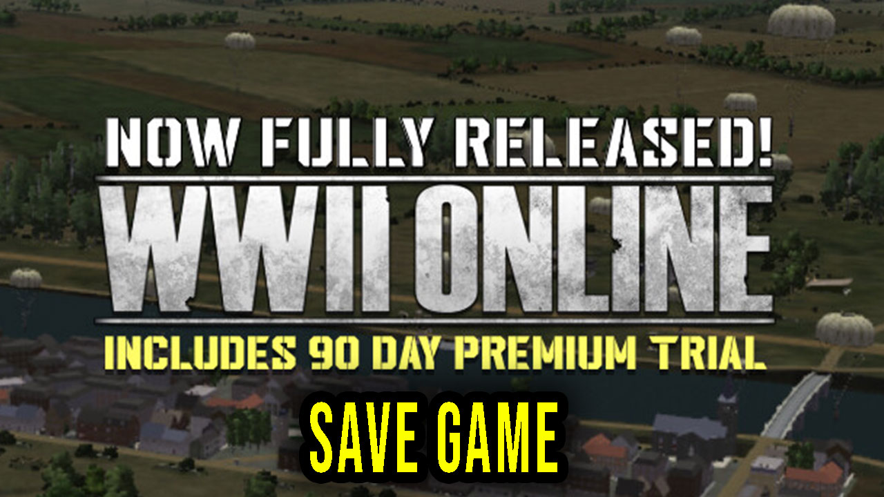WWII Online – Save Game – location, backup, installation - Games Manuals