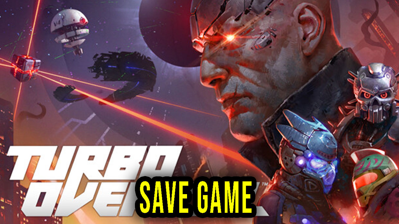 Turbo Overkill – Save Game – location, backup, installation - Games Manuals
