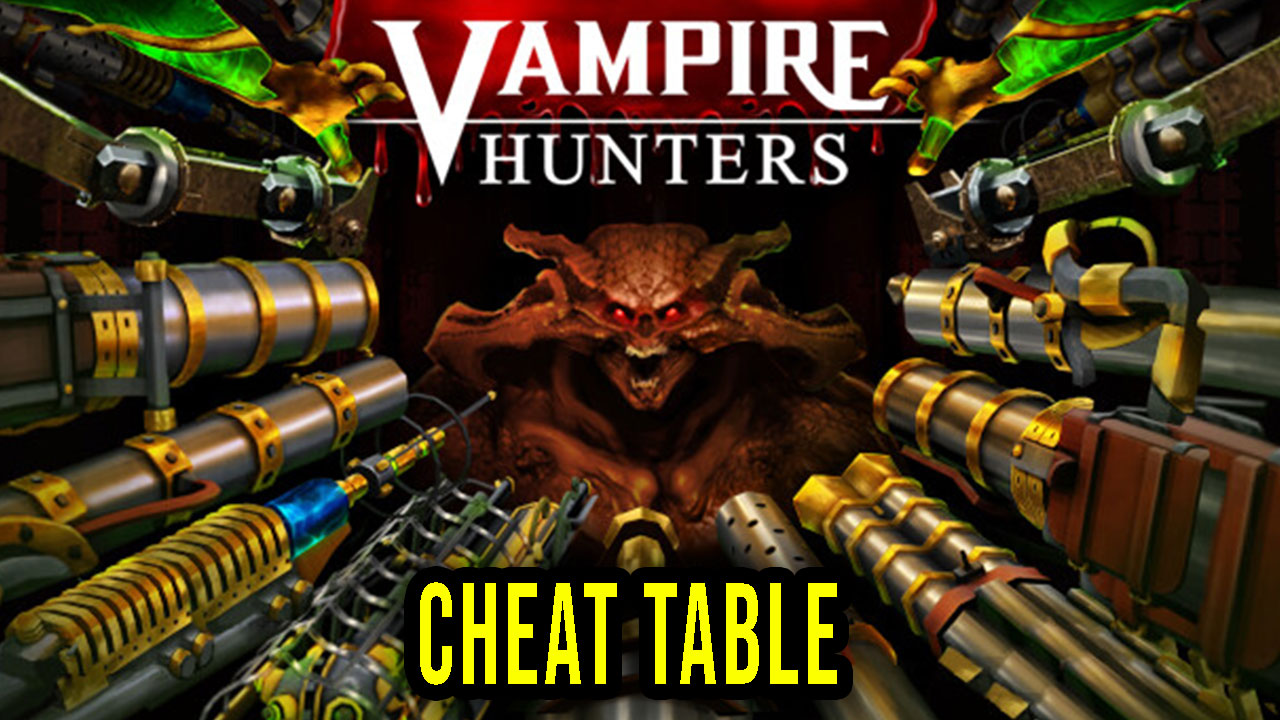 Vampire Hunters - Cheat Table for Cheat Engine - Games Manuals