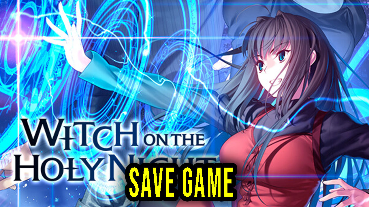 WITCH ON THE HOLY NIGHT – Save Game – location, backup, installation ...