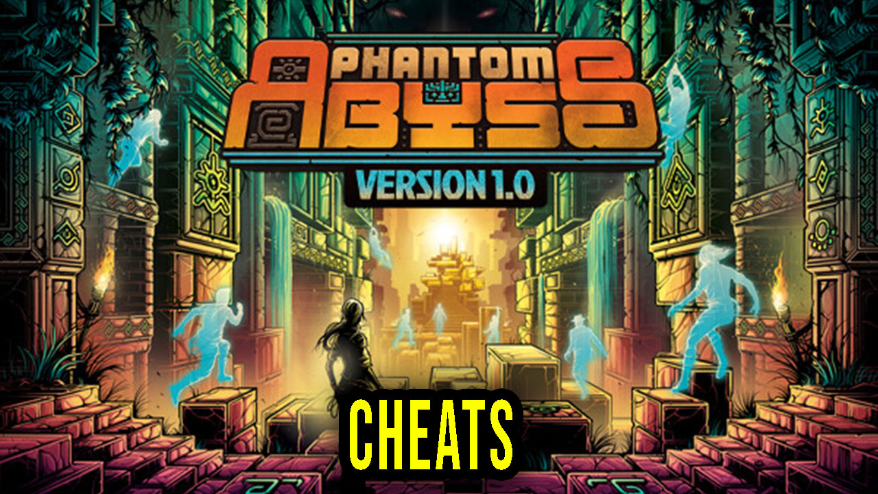 Phantom Abyss - Cheats, Trainers, Codes - Games Manuals