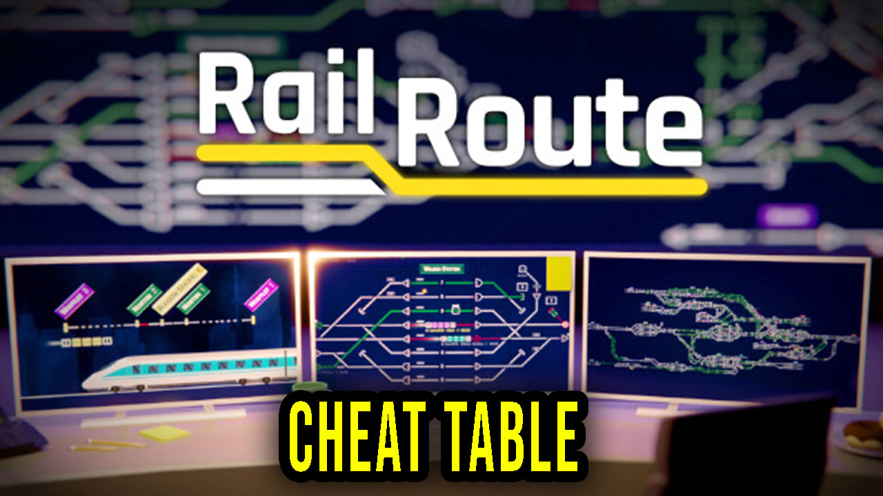 Rail Route - Cheat Table for Cheat Engine - Games Manuals