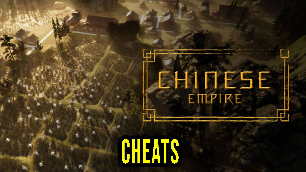 Chinese Empire - Cheats, Trainers, Codes - Games Manuals